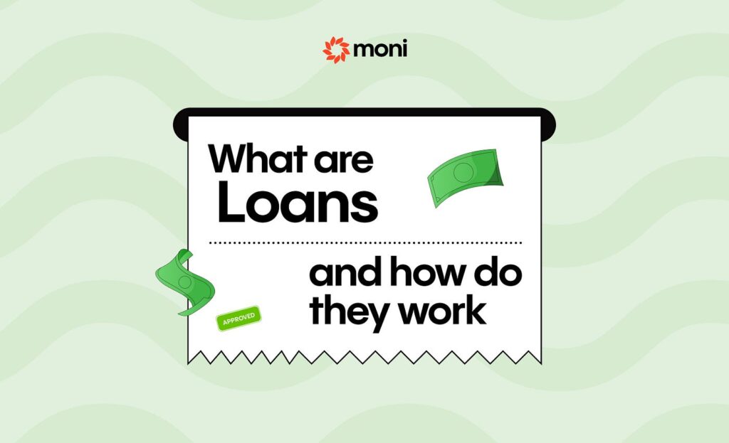 What are loans and how do they work? - Moneypedia